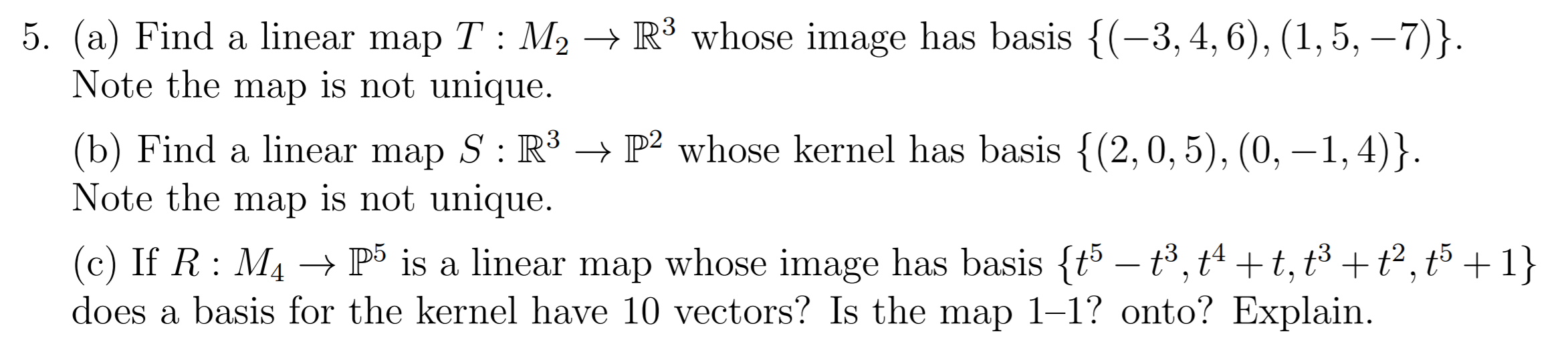 Solved 5. (a) Find a linear map T: M2 → R3 whose image has | Chegg.com