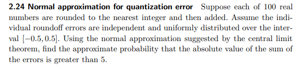 Solved 2.24 Normal approximation for quantization error | Chegg.com