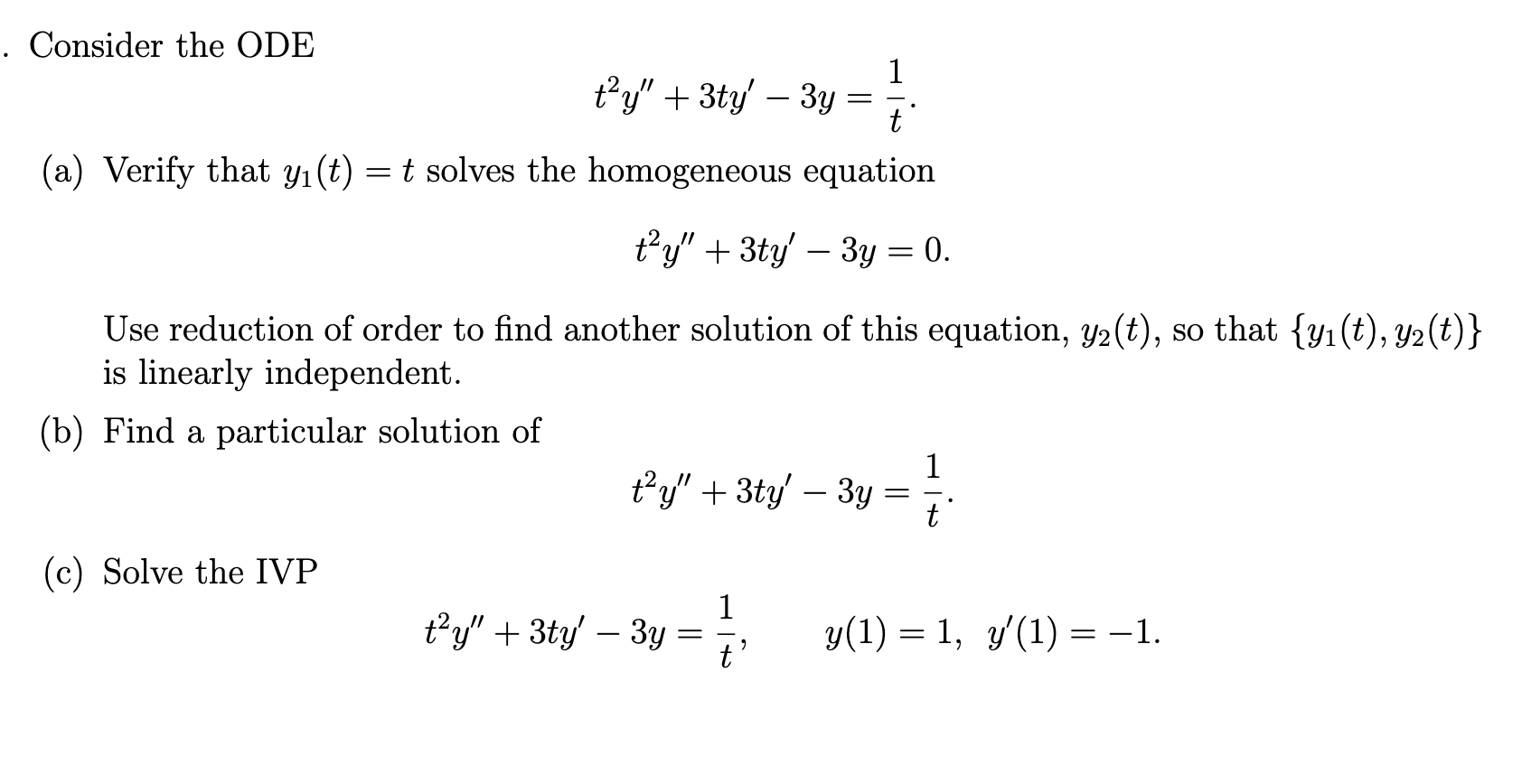 Solved Consider the ODE t2y′′+3ty′−3y=t1 (a) Verify that | Chegg.com