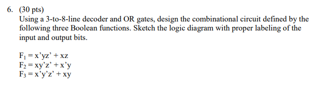 Solved 6. (30 pts) Using a 3-to-8-line decoder and OR gates, | Chegg.com