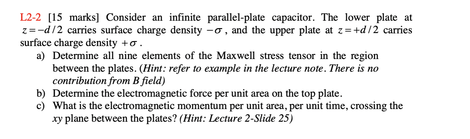 Solved L2-2 [15 marks] Consider an infinite parallel-plate | Chegg.com