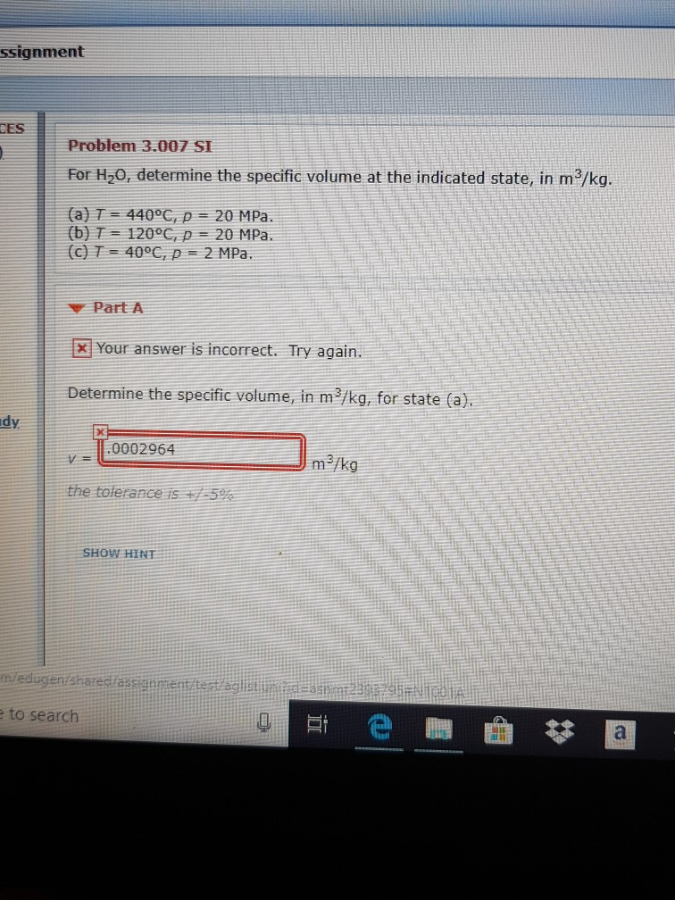 Solved ssignment CES Problem 3.007 SI For H2O, determine the | Chegg.com