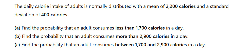 Solved The daily calorie intake of adults is normally | Chegg.com