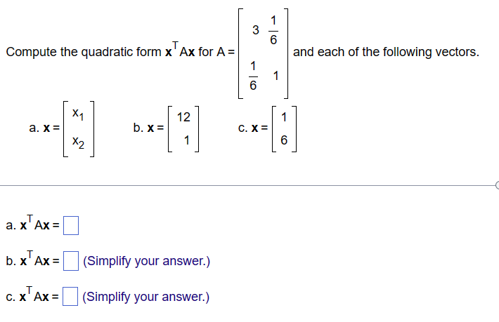 Solved Compute the quadratic form x⊤Ax for A=[361611] and | Chegg.com