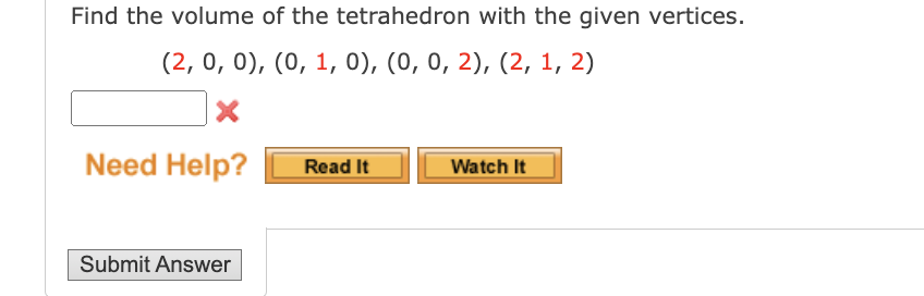 Solved Find the volume of the tetrahedron with the given | Chegg.com