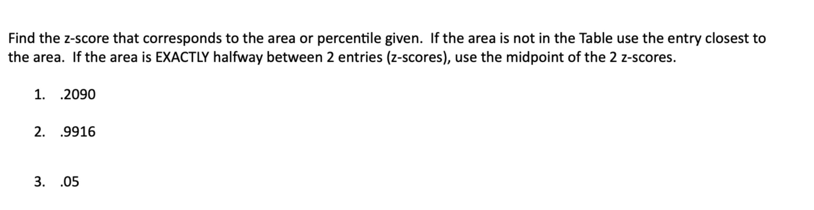 Solved Find the z-score that corresponds to the area or | Chegg.com