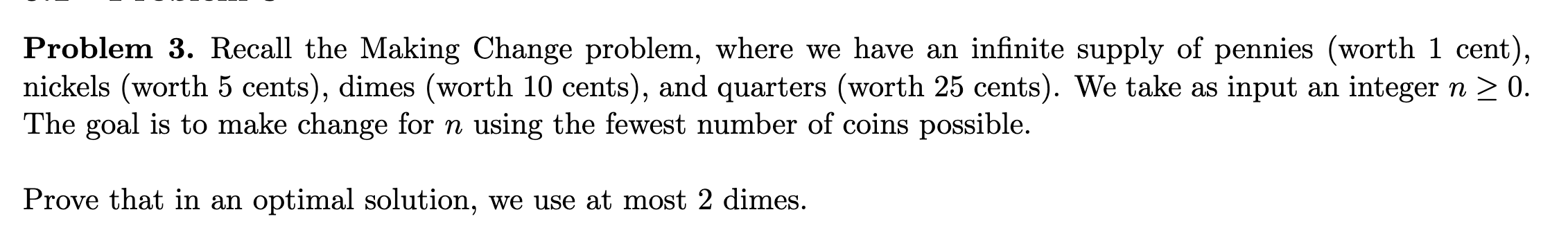 Solved Problem 3. ﻿Recall the Making Change problem, where | Chegg.com