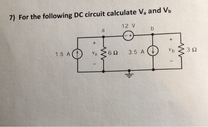 Solved 7) For the following DC circuit calculate Va and Vb | Chegg.com