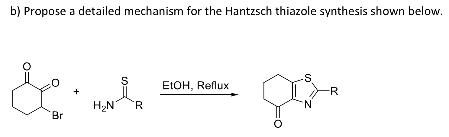 Solved b) Propose a detailed mechanism for the Hantzsch | Chegg.com