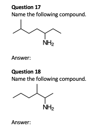 Solved Question 17 Name the following compound. NH2 Answer: | Chegg.com