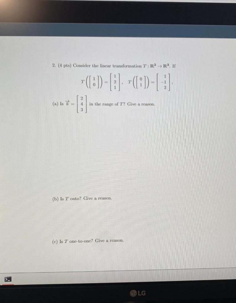 Solved 2. (4 pts) Consider the linear transformation T: R2 | Chegg.com
