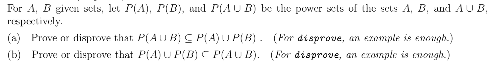 Solved For A, B given sets, let P(A), P(B), and P(AU B) be | Chegg.com