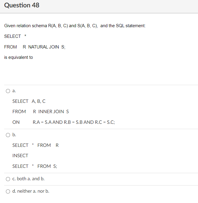 Solved Question 48 Given relation schema R(A, B, C) and S(A, | Chegg.com