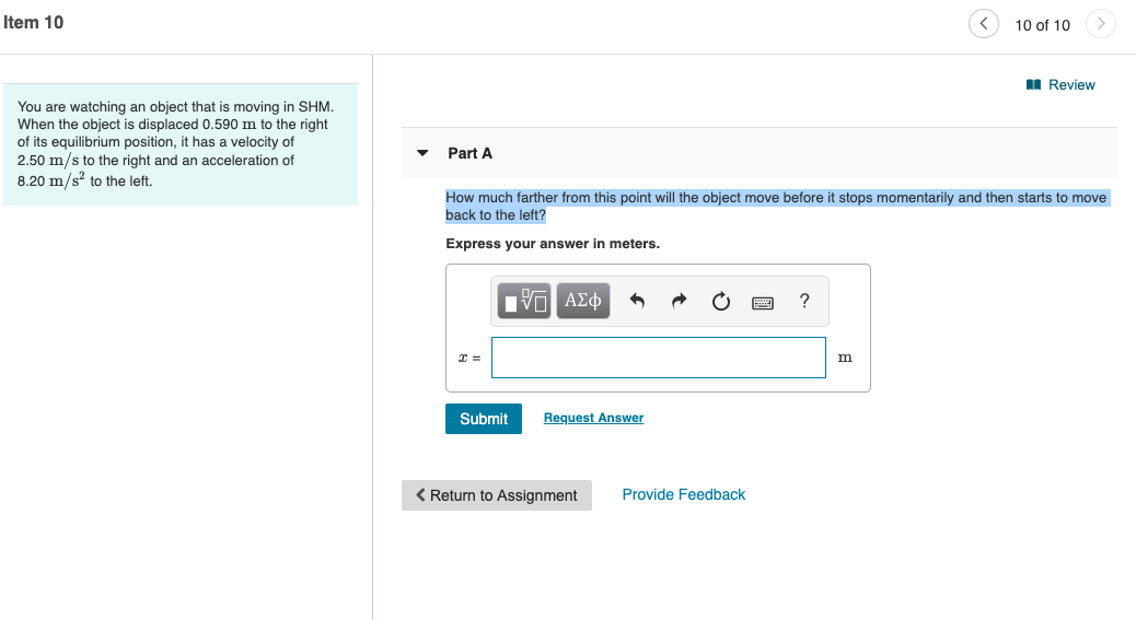 Solved You are watching an object that is moving in SHM. | Chegg.com