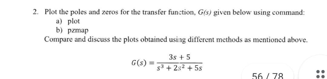 2. Plot the poles and zeros for the transfer | Chegg.com
