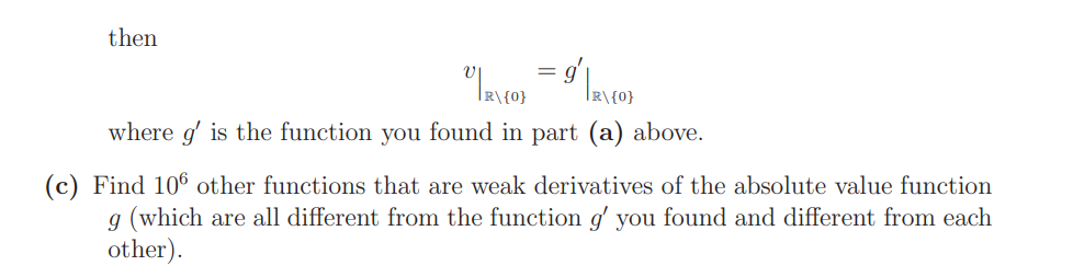 Solved (a) Find a weak derivative g′:R→R for the absolute | Chegg.com