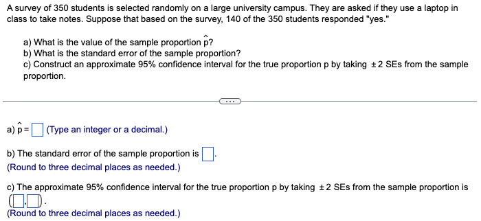 Solved A survey of 350 students is selected randomly on a | Chegg.com