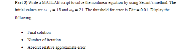 Solved Part 3) Write a MATLAB script to solve the nonlinear | Chegg.com