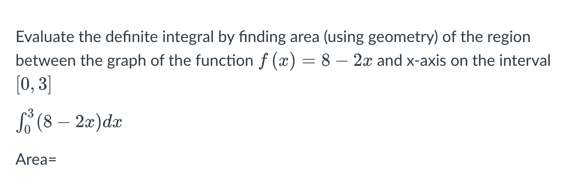 Solved Evaluate the definite integral by finding area (using | Chegg.com
