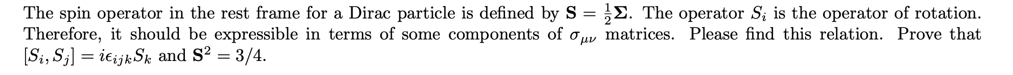 Solved The spin operator in the rest frame for a Dirac | Chegg.com
