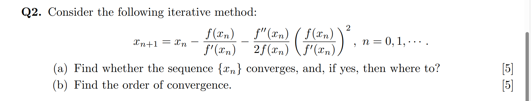 Solved Q2. Consider the following iterative method: | Chegg.com