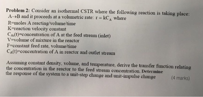 Solved Consider an isothermal CSTR where the following | Chegg.com