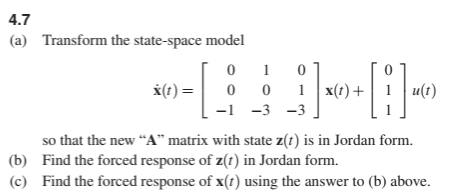 Solved 4.7 (a) Transform the state-space model | Chegg.com