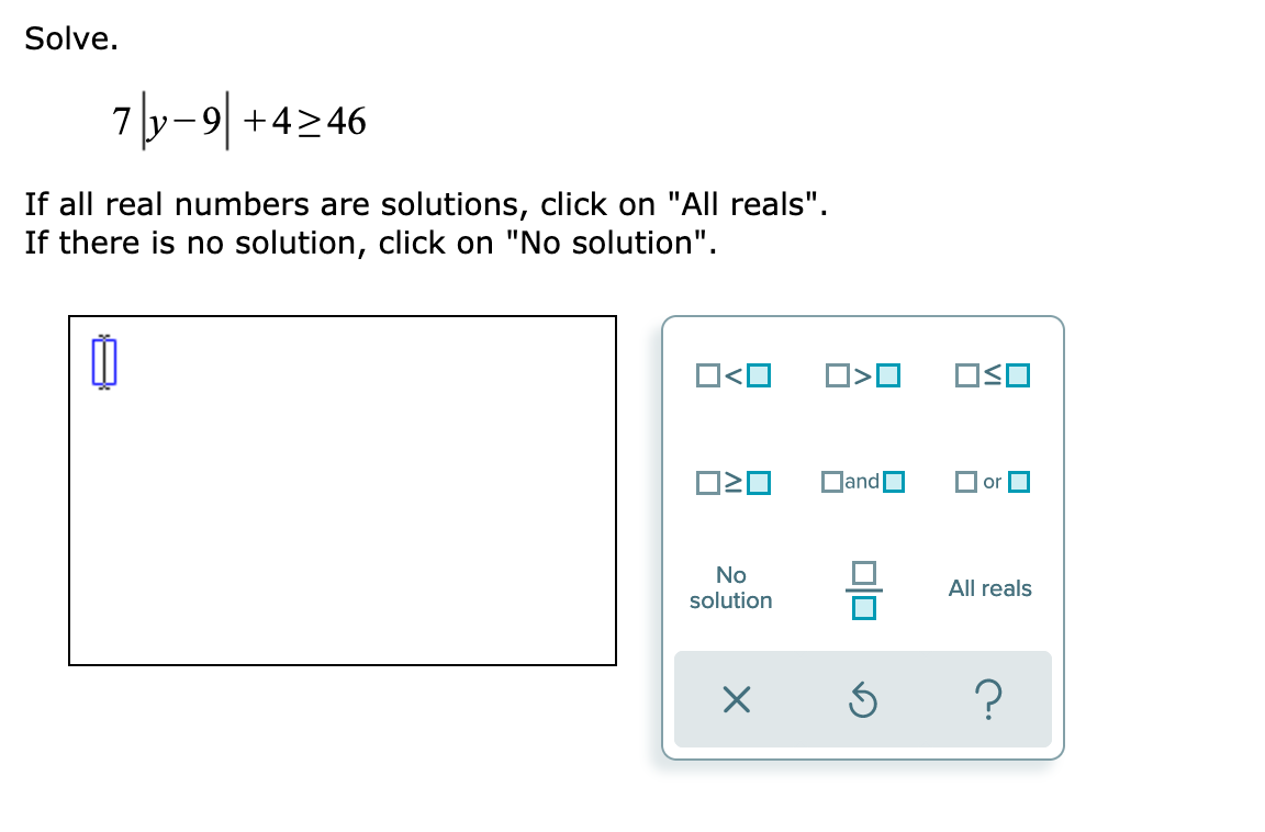 Solved Solve. 7|y-91 +4246 If all real numbers are | Chegg.com