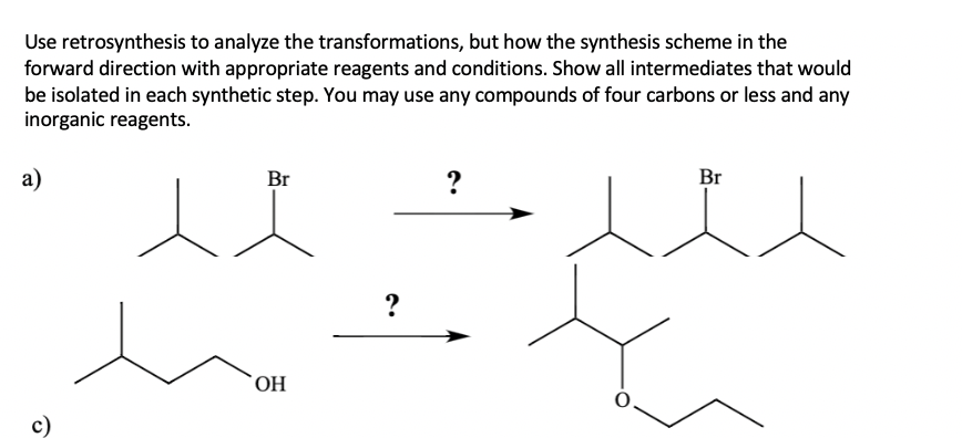 Solved Use retrosynthesis to analyze the transformations, | Chegg.com