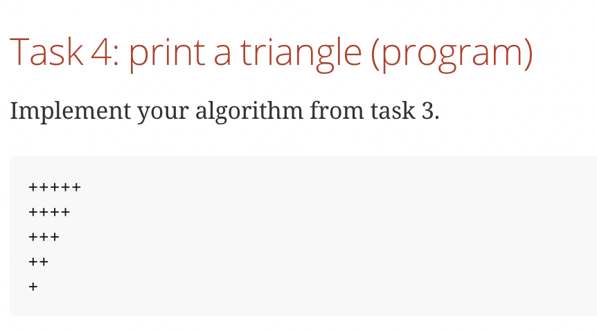 Solved Task 4: print a triangle (program) Implement your | Chegg.com