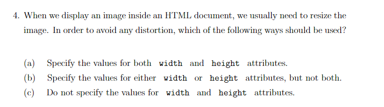 Solved 4. When we display an image inside an HTML document, | Chegg.com
