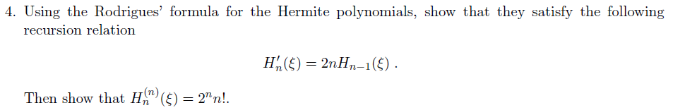 Solved Using the Rodrigues' formula for the Hermite | Chegg.com