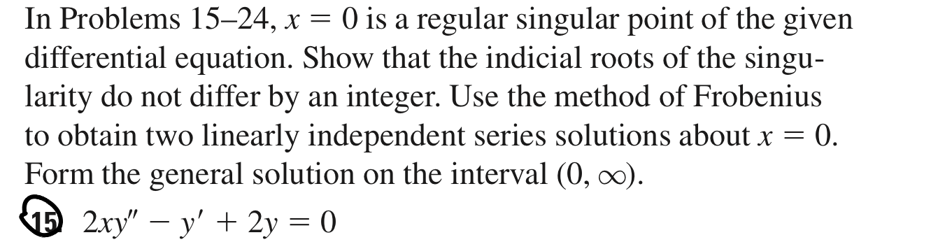 In ﻿Problems 15-24, x=0 is ﻿a regular singular point | Chegg.com