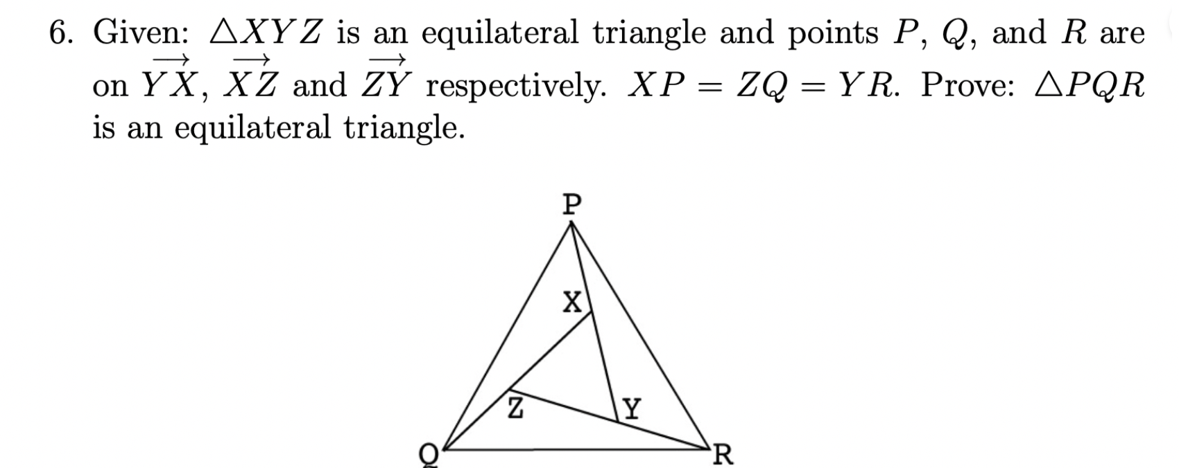 Solved 6. Given: XYZ is an equilateral triangle and points | Chegg.com
