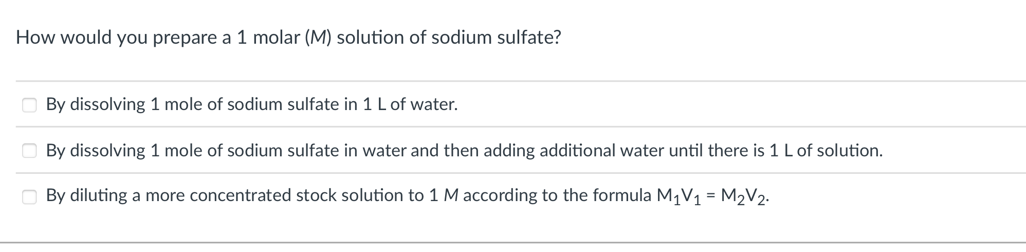 Solved How would you prepare a 1 molar (M) solution of | Chegg.com