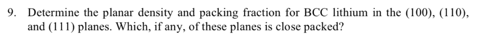 Solved 9. Determine the planar density and packing fraction | Chegg.com