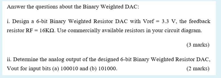 Solved Answer the questions about the Binary Weighted DAC: | Chegg.com