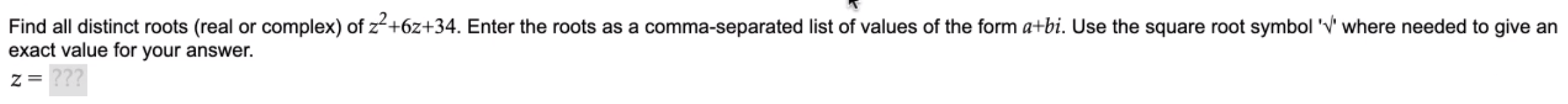 Solved Find all distinct roots (real or complex) of z2 | Chegg.com