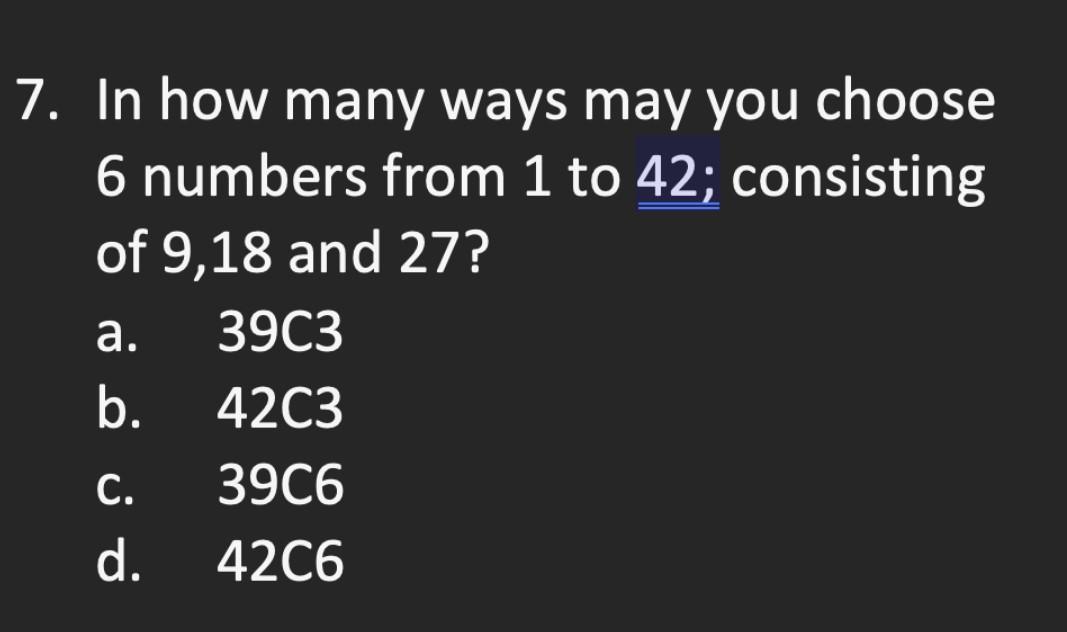 Solved 7. In how many ways may you choose 6 numbers from 1 | Chegg.com