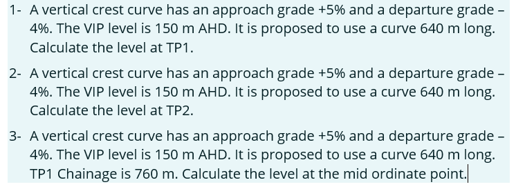 Solved 1- A vertical crest curve has an approach grade +5% | Chegg.com