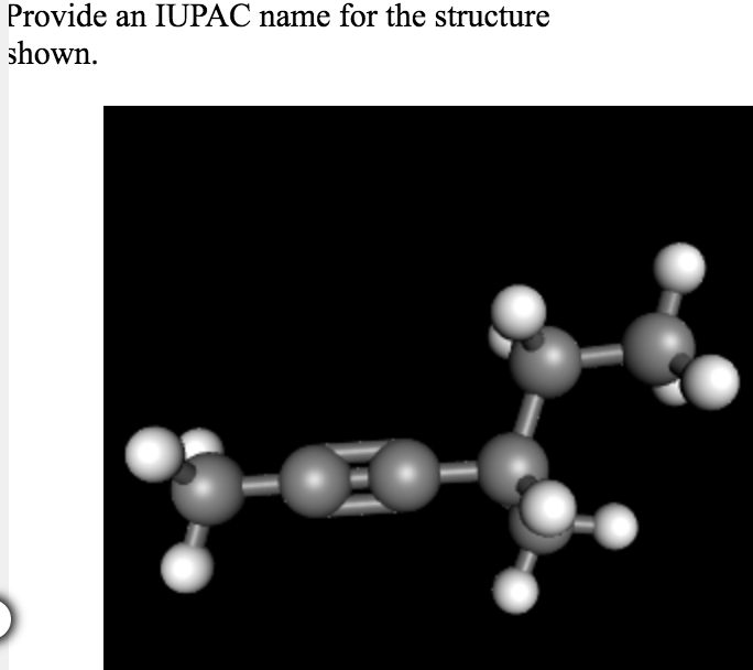 Solved Provide an IUPAC name for the structure shown. | Chegg.com