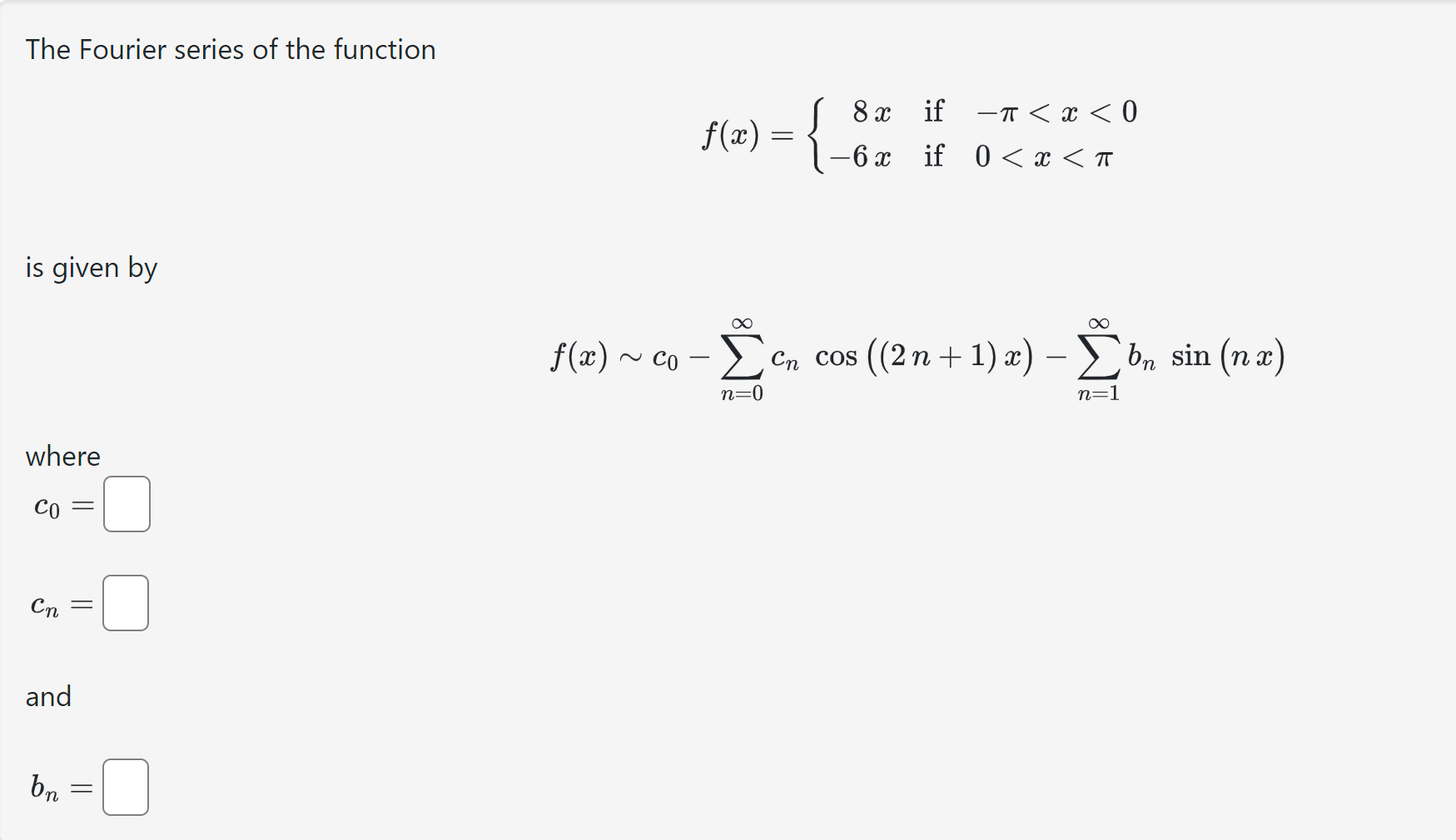 Solved The Fourier series of the function f(x)={8x−6x if if | Chegg.com