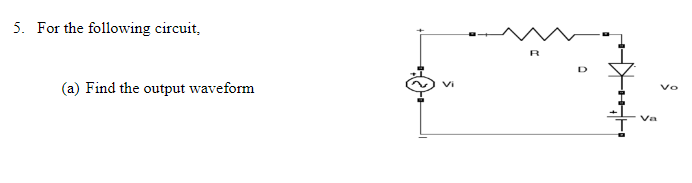 Solved For the following circuit,(a) ﻿Find the output | Chegg.com