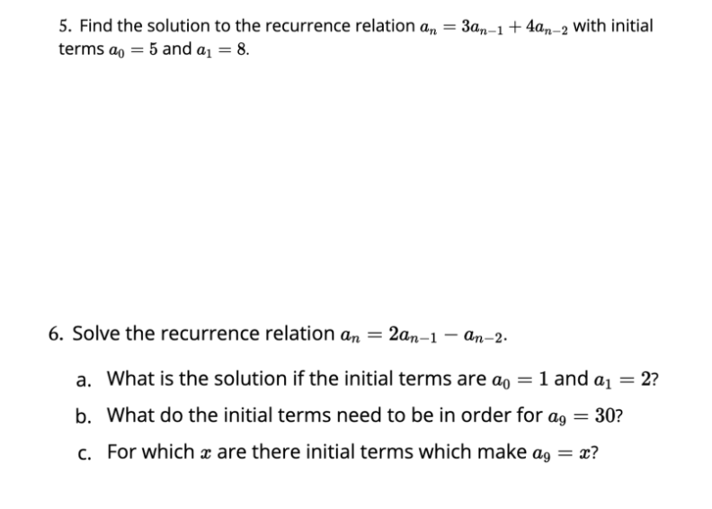 Solved = 3an-1 + 4an-2 with initial 5. Find the solution to | Chegg.com