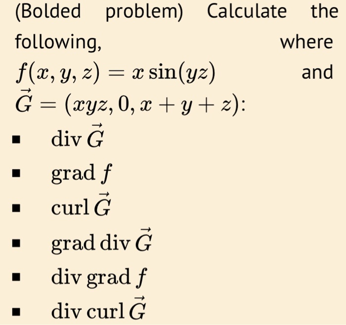 Solved (Bolded problem) Calculate following, f(x, y, z) = x | Chegg.com