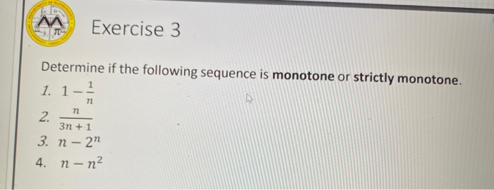 Solved Determine if the following sequence is monotone or | Chegg.com