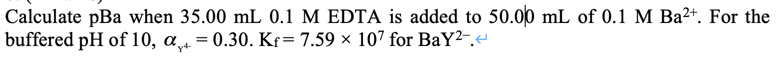 Solved Calculate pBa when 35.00 mL 0.1 M EDTA is added to | Chegg.com