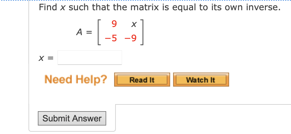 Solved Find x such that the matrix is equal to its own | Chegg.com
