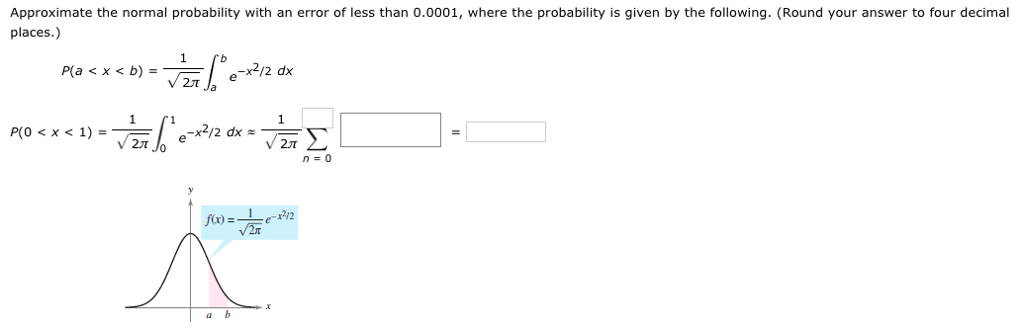 Solved Approximate the normal probability with an error of | Chegg.com