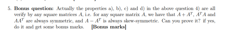 Solved 5. Bonus question: Actually the properties a), b), c) | Chegg.com